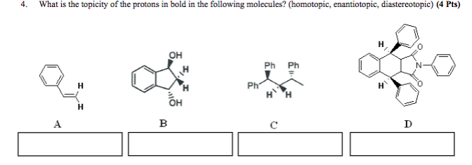 Solved 4. What is the topicity of the protons in bold in the | Chegg.com