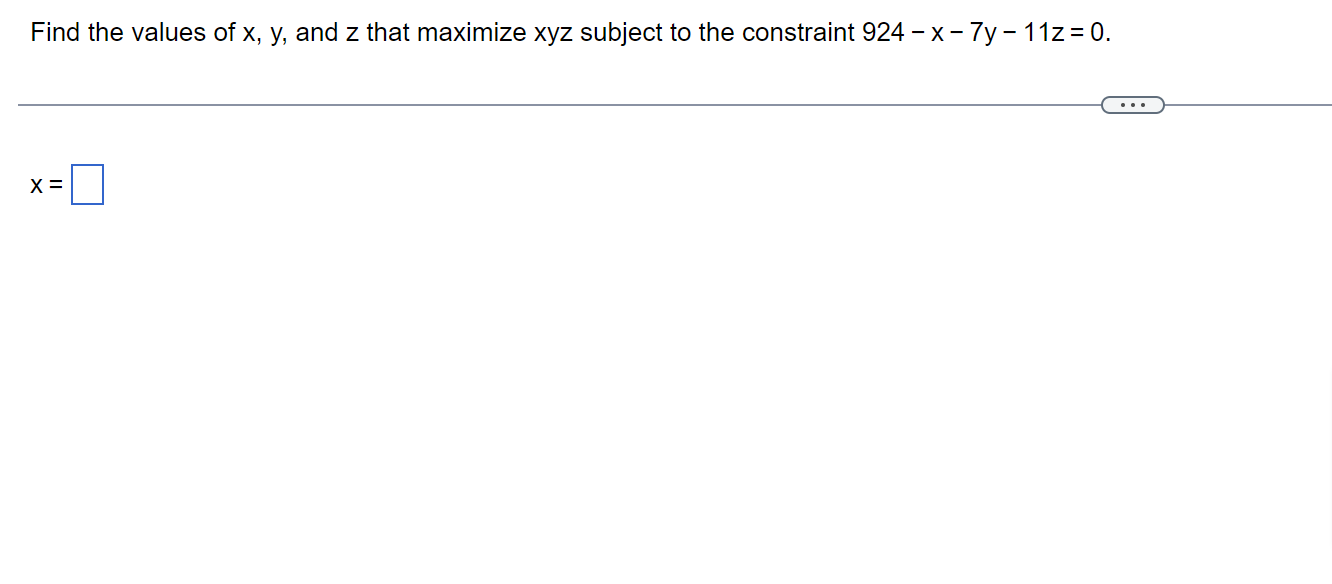 Solved Find the values of x,y, and z that maximize xyz | Chegg.com