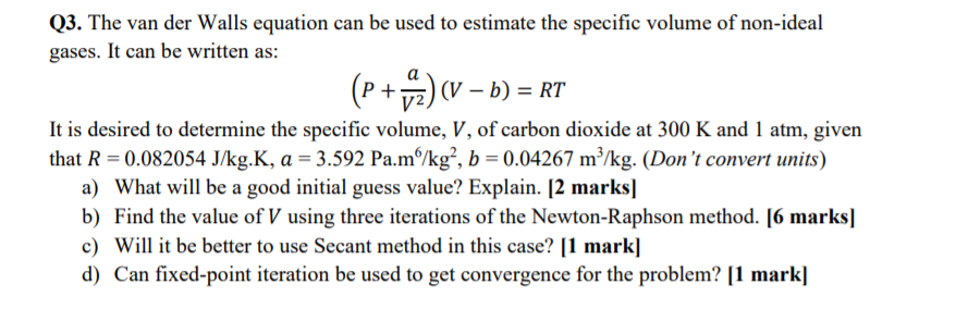 Solved Q3. The van der Walls equation can be used to | Chegg.com