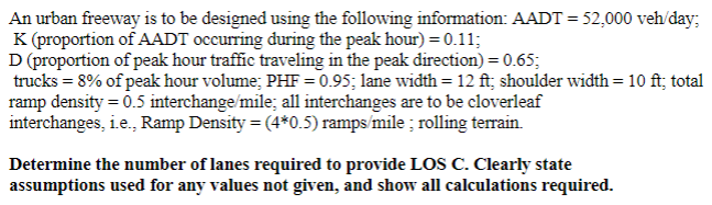 Solved An urban freeway is to be designed using the | Chegg.com