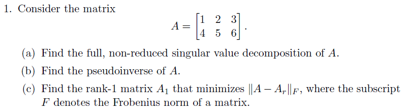 Solved Consider the matrixA=[123456](a) ﻿Find the full, | Chegg.com