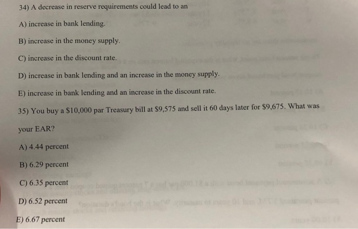 Solved 34) A decrease in reserve requirements could lead to | Chegg.com