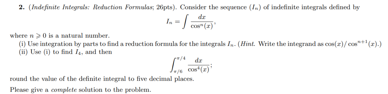 Solved 2. (Indefinite Integrals: Reduction Formulas; | Chegg.com