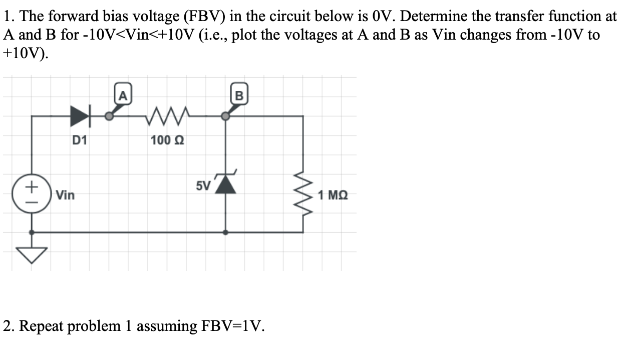 Solved 1. The forward bias voltage (FBV) in the circuit | Chegg.com