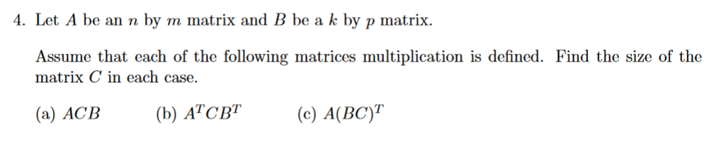 Solved 4. Let A be an n by m matrix and B be a k by p | Chegg.com