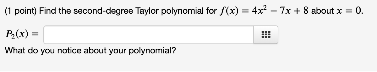Solved (1 point) (A) Find the fifth degree Taylor polynomial | Chegg.com