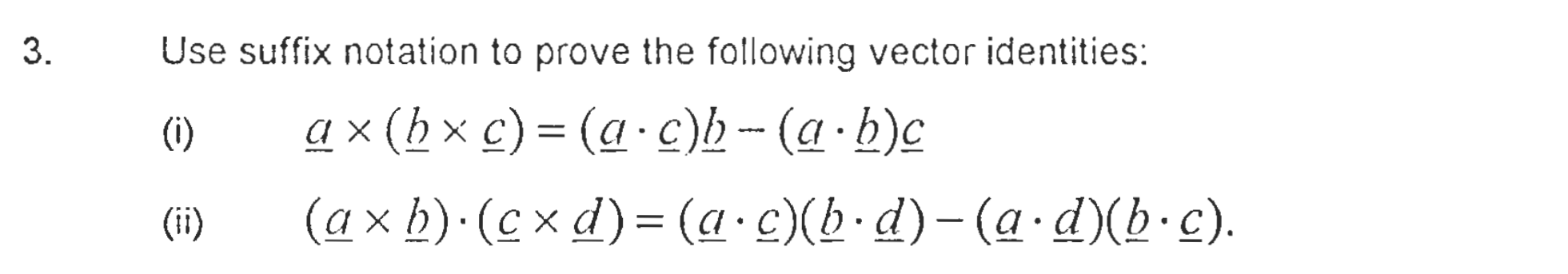 Solved 3. Use suffix notation to prove the following vector | Chegg.com