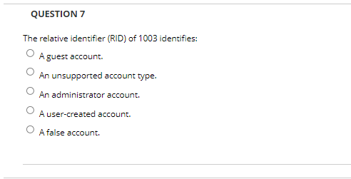 Solved QUESTION 7 The relative identifier (RID) of 1003 | Chegg.com