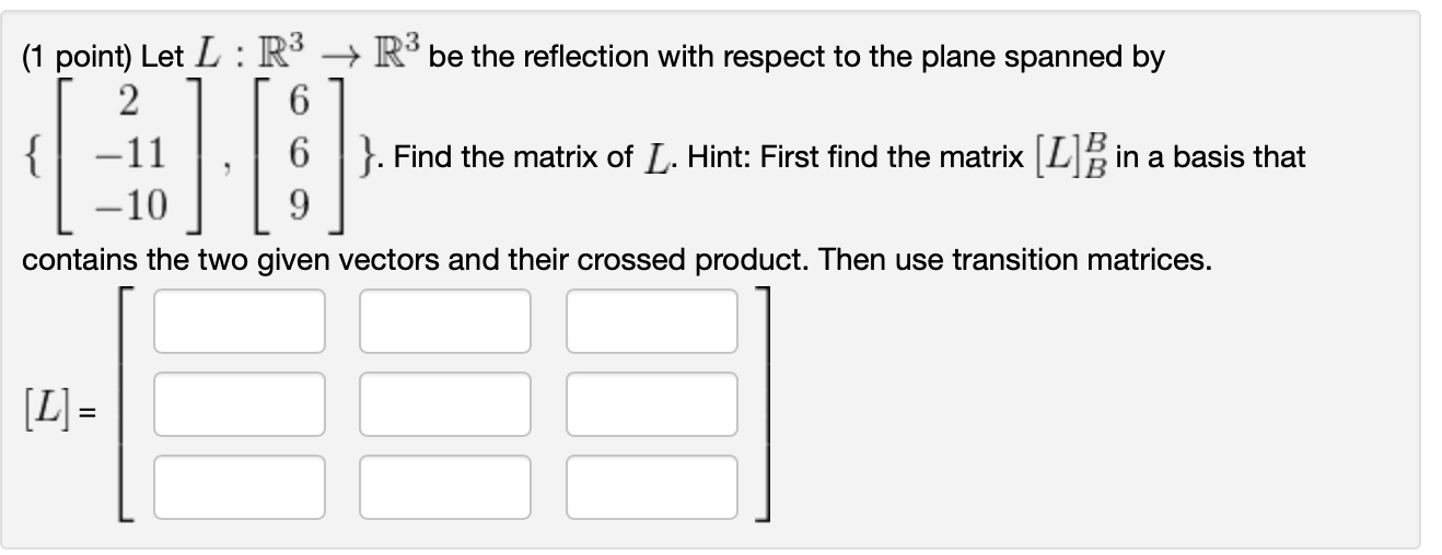Solved (1 point) Let L:R 2 → R be the reflection with | Chegg.com