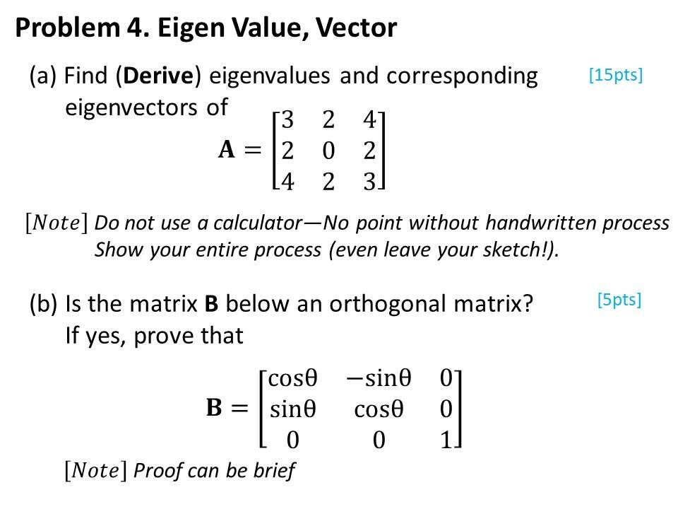 Solved (a) Find (Derive) eigenvalues and corresponding | Chegg.com