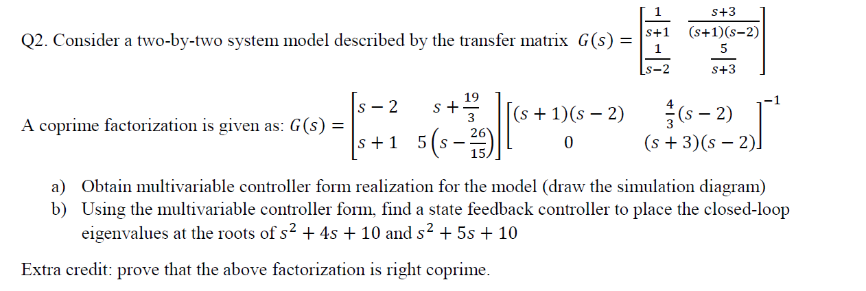 Solved S+1 S+3 (5+1)(S-2) 5 Q2. Consider a two-by-two system | Chegg.com