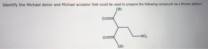 Solved Identify the Michael donor and Michael acceptor that | Chegg.com