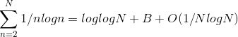 Solved 1/nlogn=loglog N + B +0(1/NlogN) 7=2 | Chegg.com