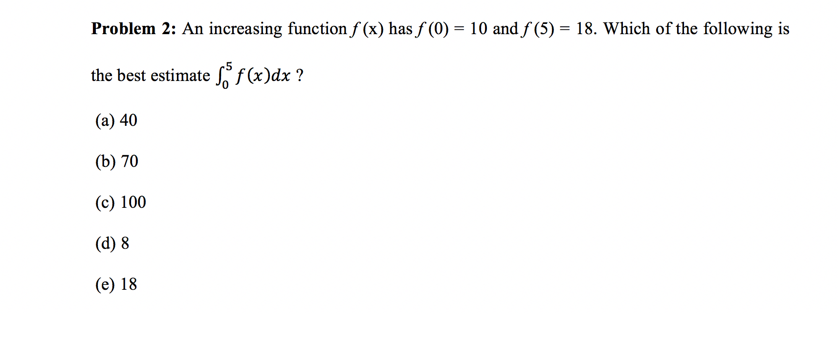 Solved Problem 2: An increasing function f (x) has f (0) = | Chegg.com