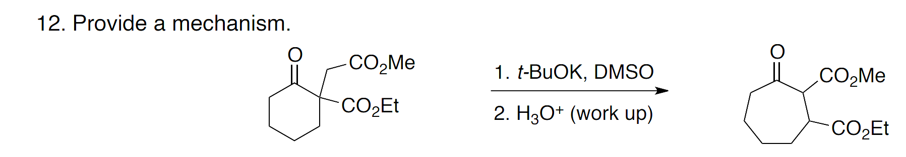 Solved 12. Provide a mechanism. CO2Me 1. t-BUOK, DMSO CO Me | Chegg.com