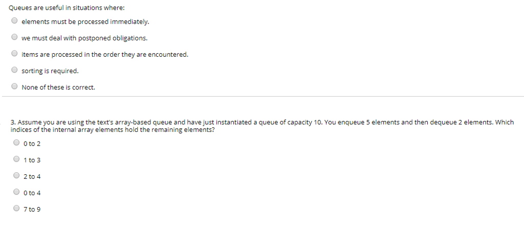 Solved Queues are useful in situations where: elements must | Chegg.com