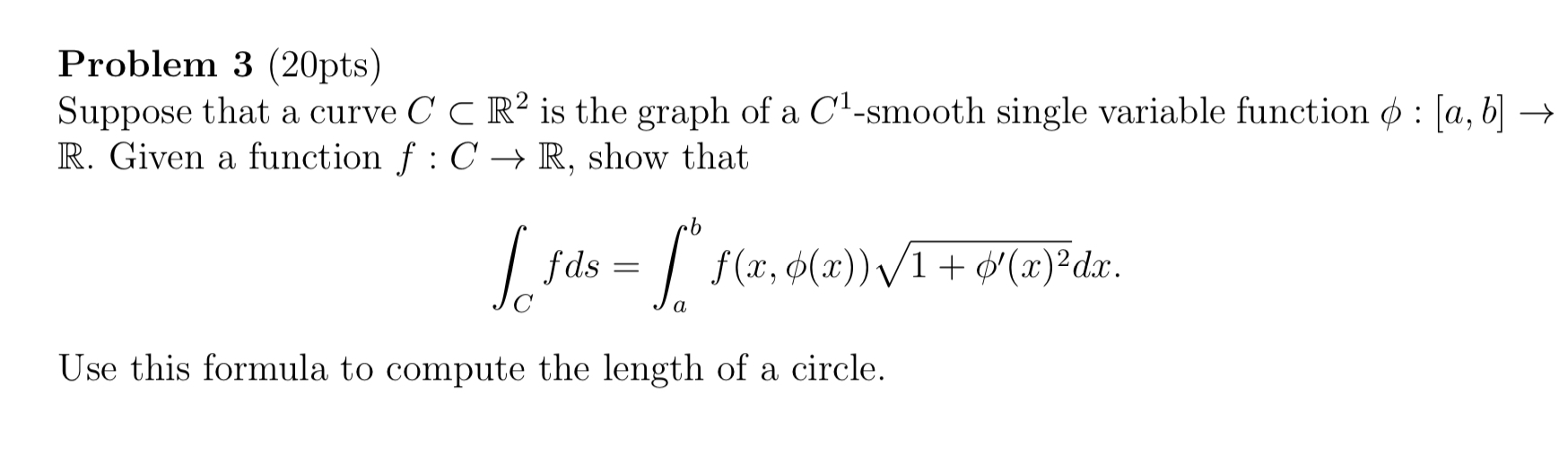 Solved Problem 3 (20pts) Suppose that a curve C⊂R2 is the | Chegg.com