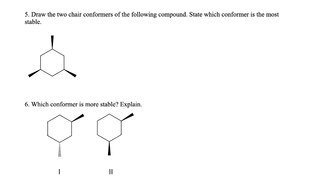 Solved 5. Draw the two chair conformers of the following | Chegg.com