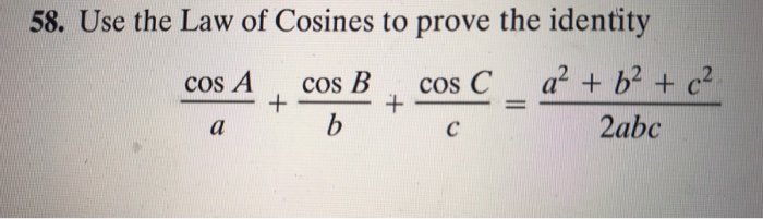 Solved 58. Use the Law of Cosines to prove the identity cos | Chegg.com