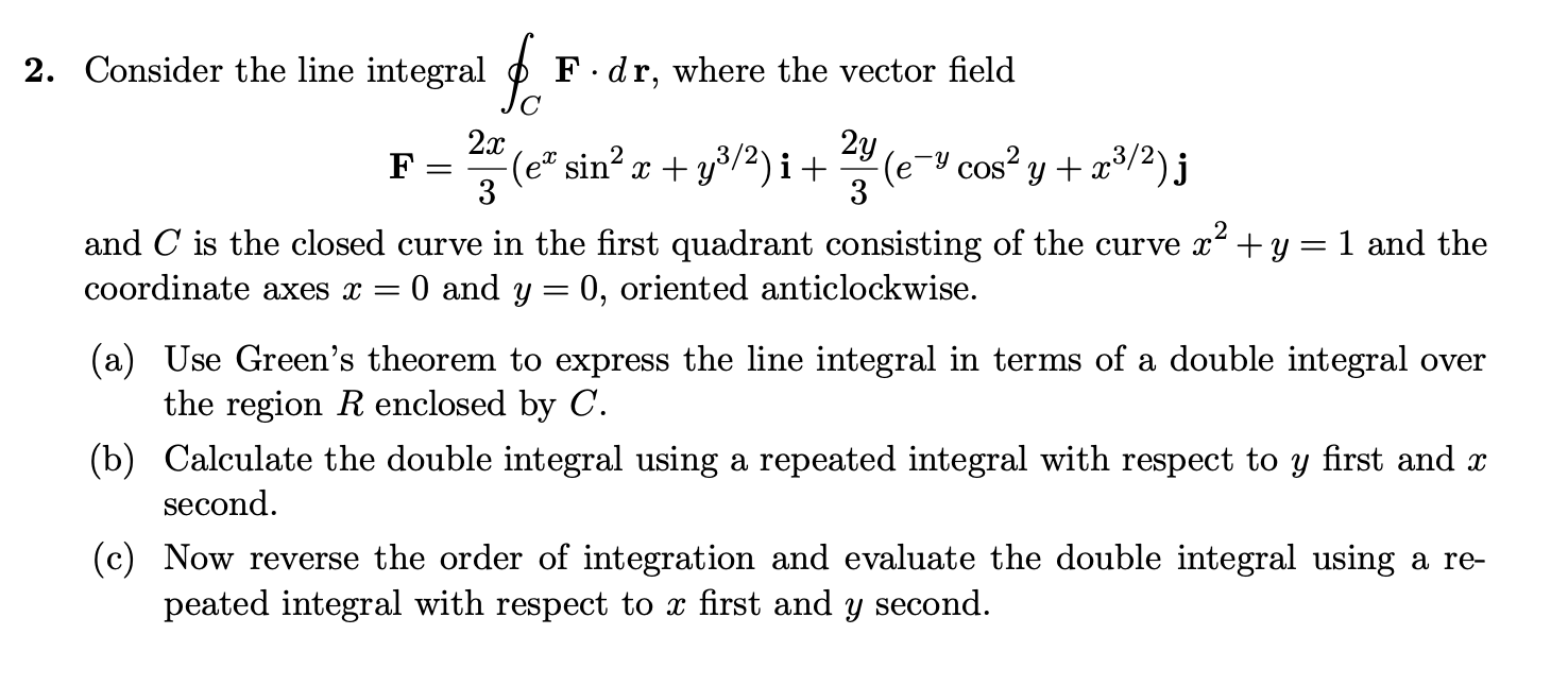 Solved 2. Consider the line integral ∮CF⋅dr, where the | Chegg.com
