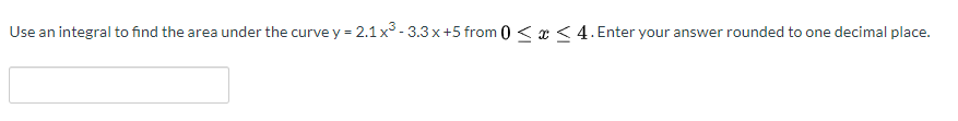 Solved Use an integral to find the area under the curve y = | Chegg.com