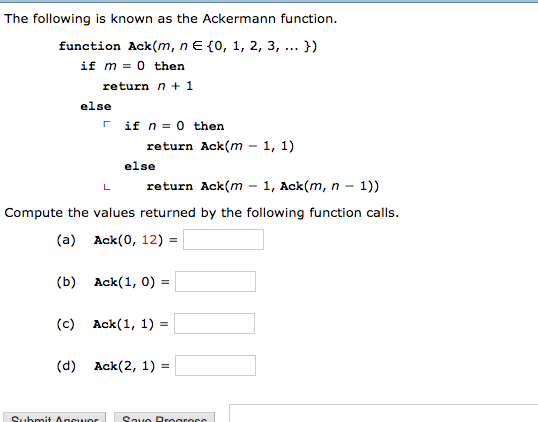 Solved The following is known as the Ackermann function. | Chegg.com