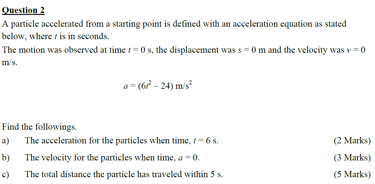 Solved Question 2 A particle accelerated from a starting | Chegg.com