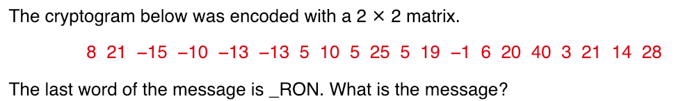 Solved The cryptogram below was encoded with a 2 x 2 matrix. | Chegg.com