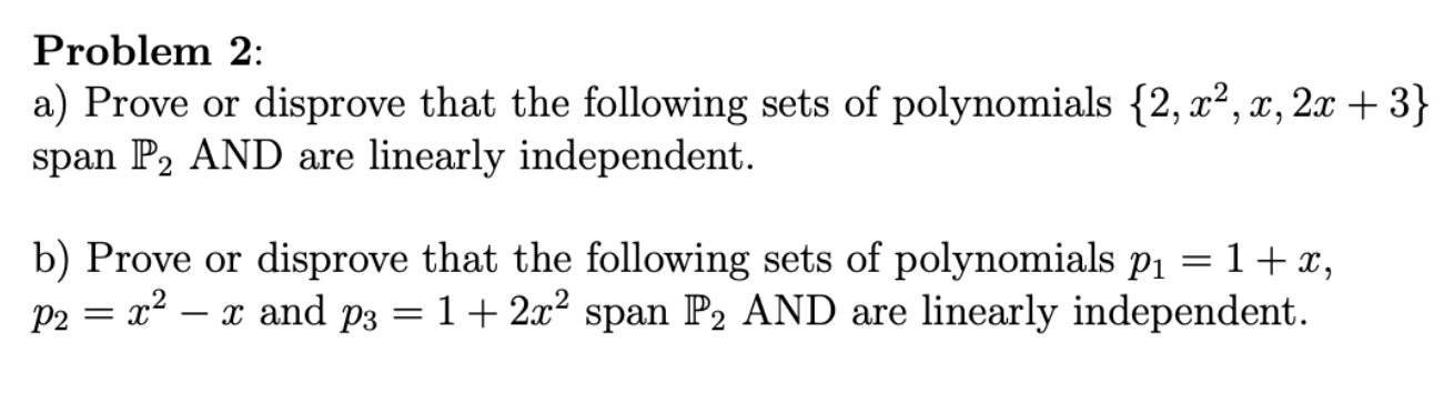 Solved Problem 2: a) Prove or disprove that the following | Chegg.com