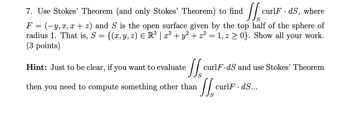 Solved 7. Use Stokes' Theorem (and only Stokes' Theorem) to | Chegg.com
