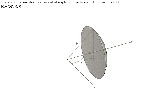 Solved The volume consists of a segment of a sphere of | Chegg.com