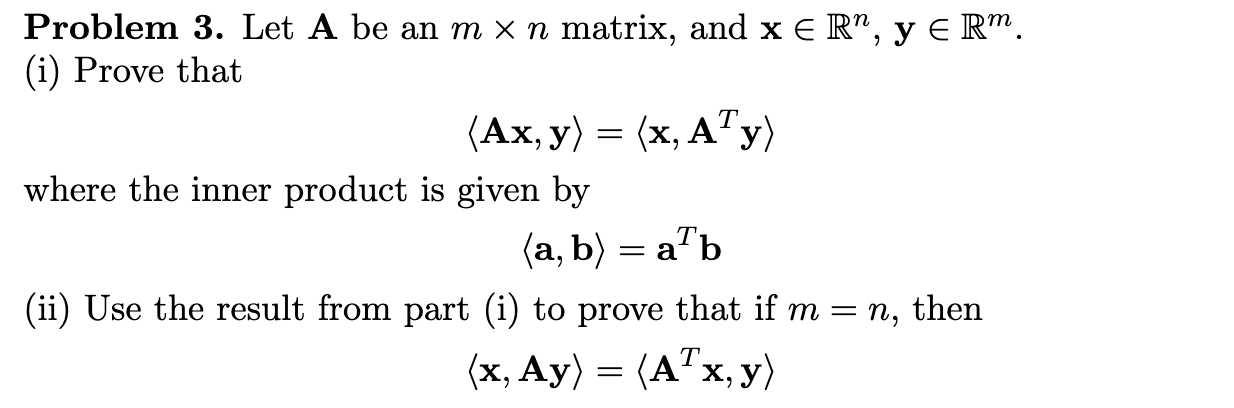 Solved Problem 3. Let A be an m xn matrix, and x ER”, y ERM. | Chegg.com