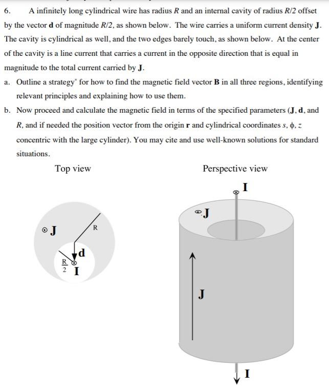 Solved 6. A infinitely long cylindrical wire has radius R | Chegg.com