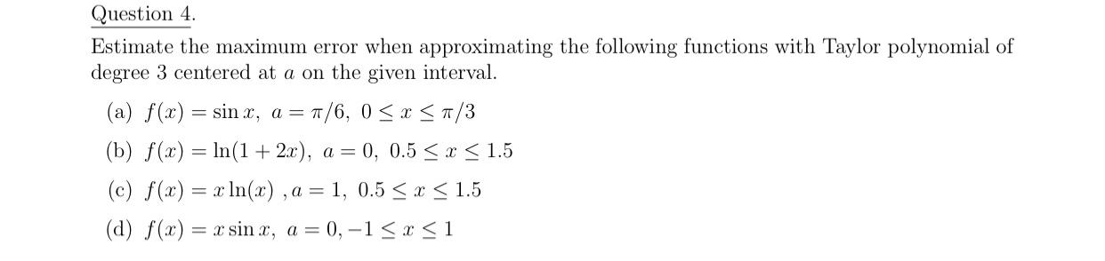 Estimate the maximum error when approximating the | Chegg.com
