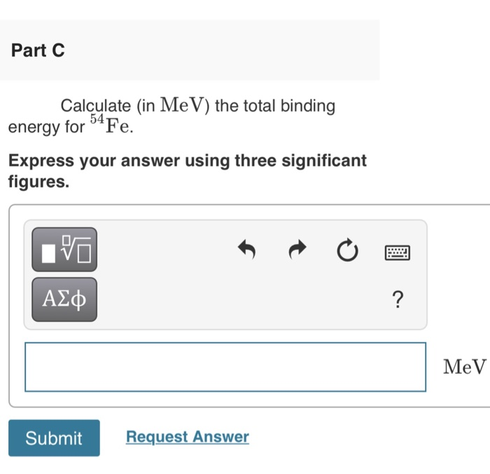 Solved Part A Calculate (in MeV) the total binding energy | Chegg.com
