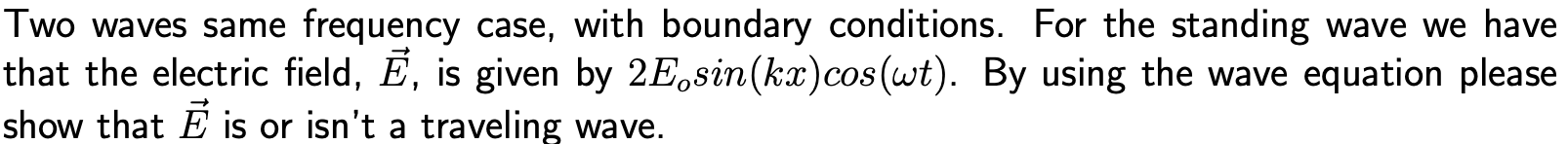 Solved Two waves same frequency case, with boundary | Chegg.com