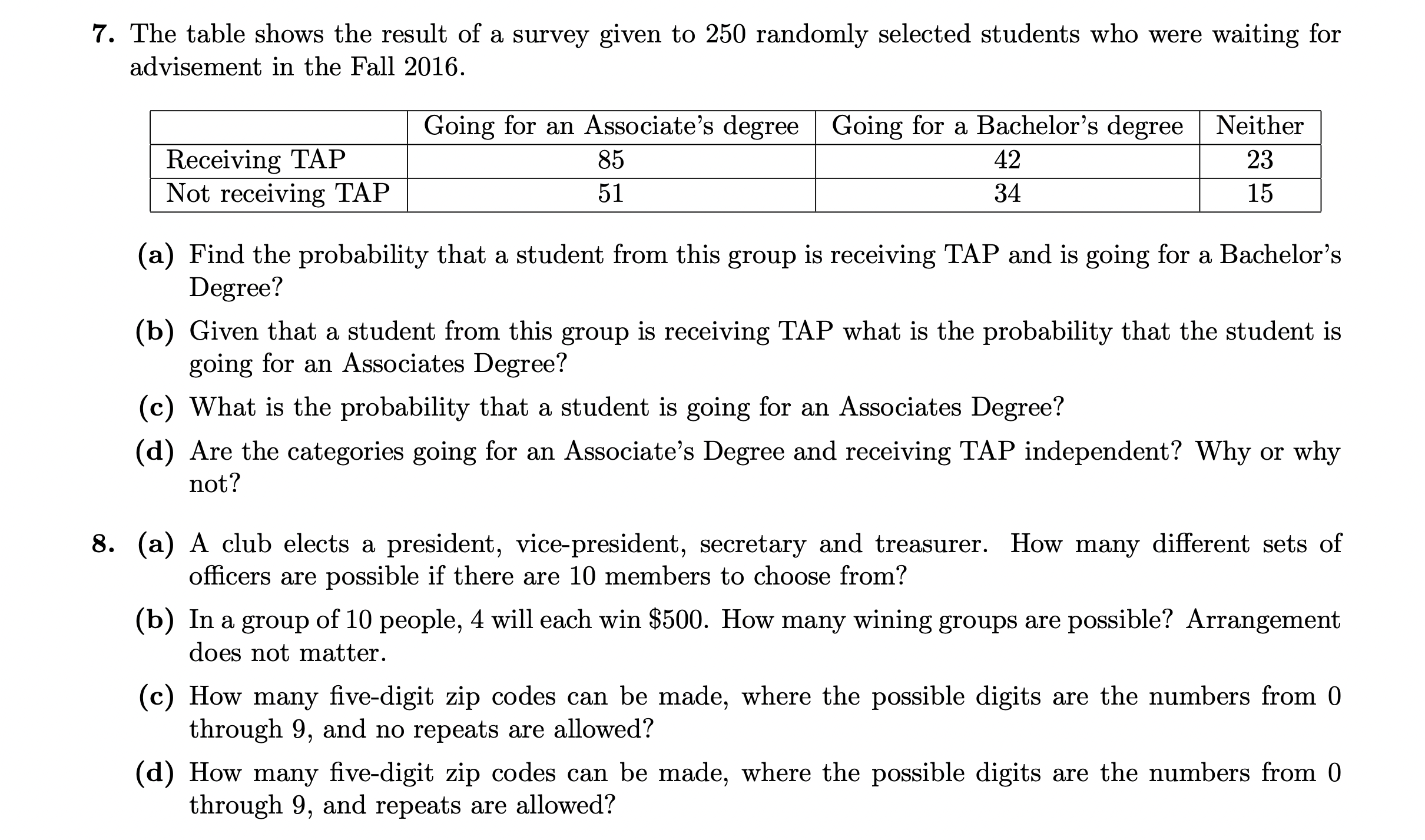 Solved 7. The table shows the result of a survey given to | Chegg.com