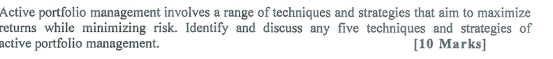 Solved Active portfolio management involves a range of | Chegg.com