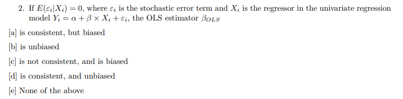 Solved 2. If E(€1|X;) = 0, where Ei is the stochastic error | Chegg.com