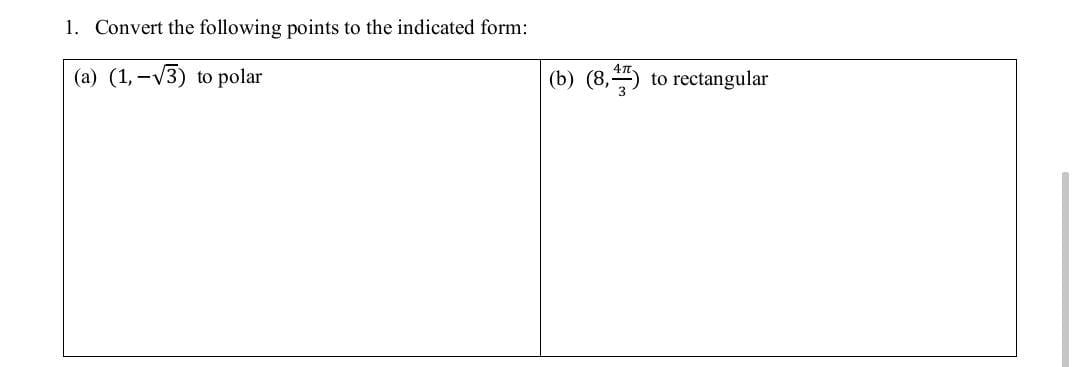 Solved 1. Convert the following points to the indicated | Chegg.com