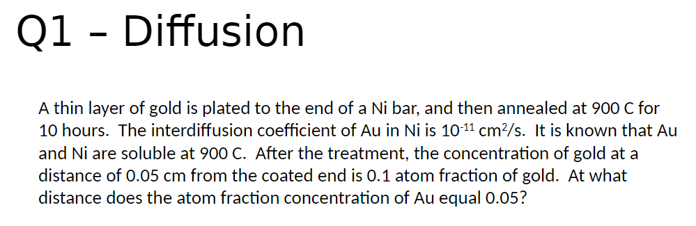 Solved Q1 - Diffusion A thin layer of gold is plated to the | Chegg.com