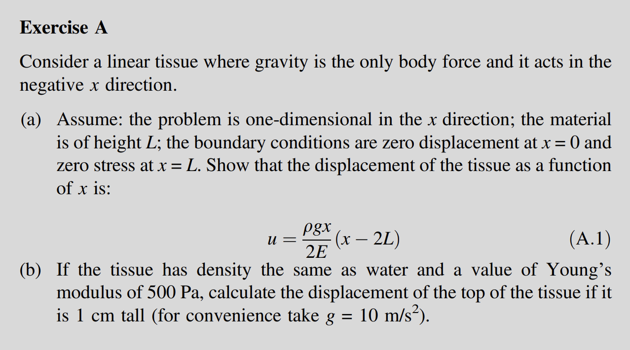 Solved of x ﻿is:u=ρgx2E(x-2L)(b) ﻿If the tissue has density | Chegg.com