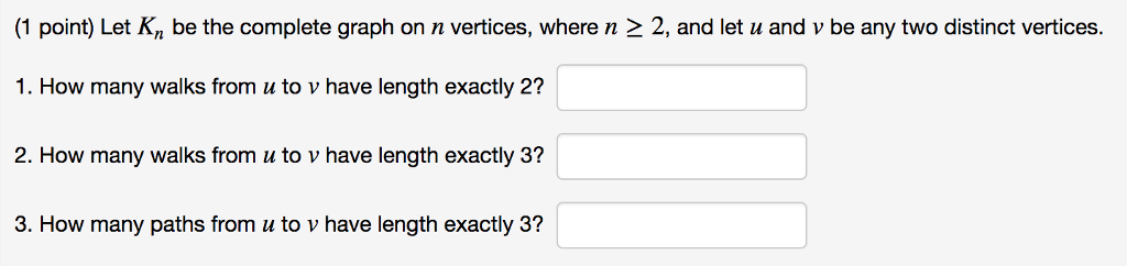 Solved (1 point) Let Kn be the complete graph on n vertices, | Chegg.com