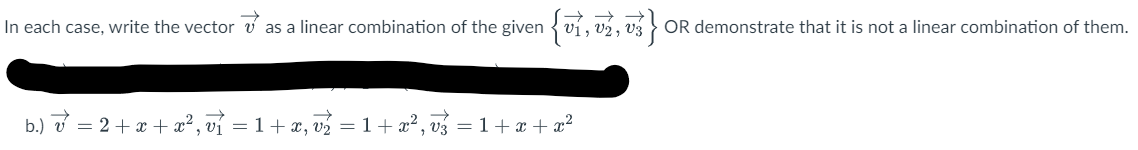 Solved each case, write the vector v as a linear combination | Chegg.com