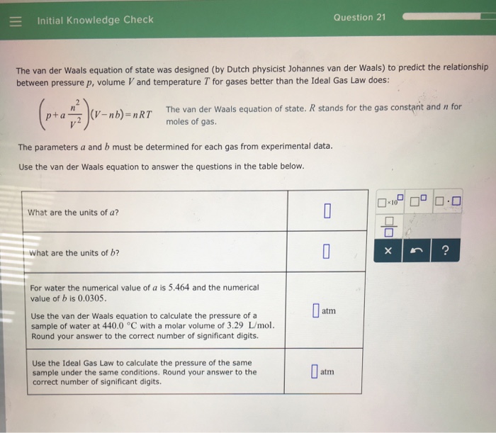Solved Initial Knowledge Check Question 21 The van der Waals | Chegg.com