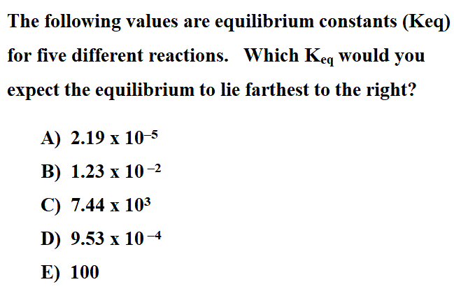 Solved The following values are equilibrium constants (Keq) | Chegg.com