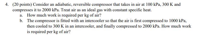 Solved 4. (20 points) Consider an adiabatic, reversible | Chegg.com