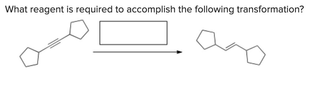 Solved What reagent is required to accomplish the following | Chegg.com