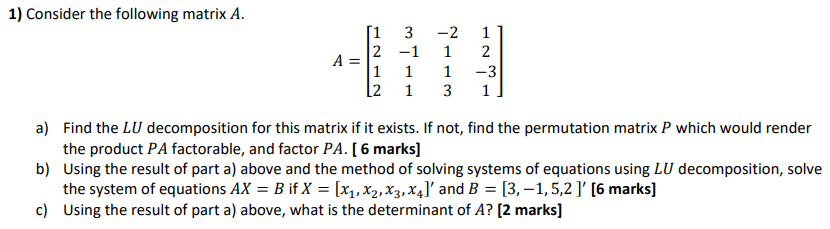 Solved 1) Consider the following matrix A. (1 3 2 - 1 1 1 21 | Chegg.com