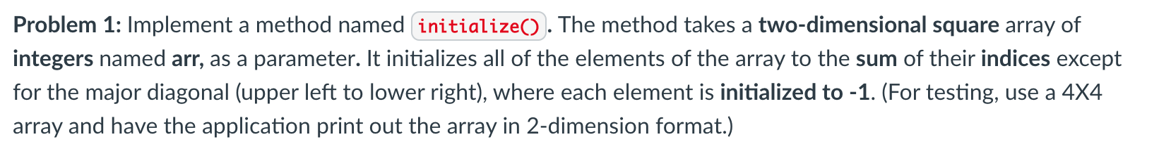 Solved Problem 1: Implement a method named initialize(). The | Chegg.com
